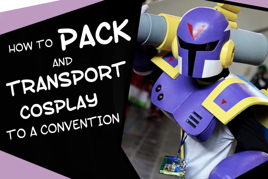 How to Transport Your Cosplay To a Con Without Ruining It