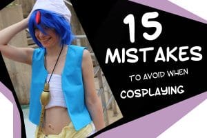 Avoid These 15 Mistakes When Cosplaying at Conventions