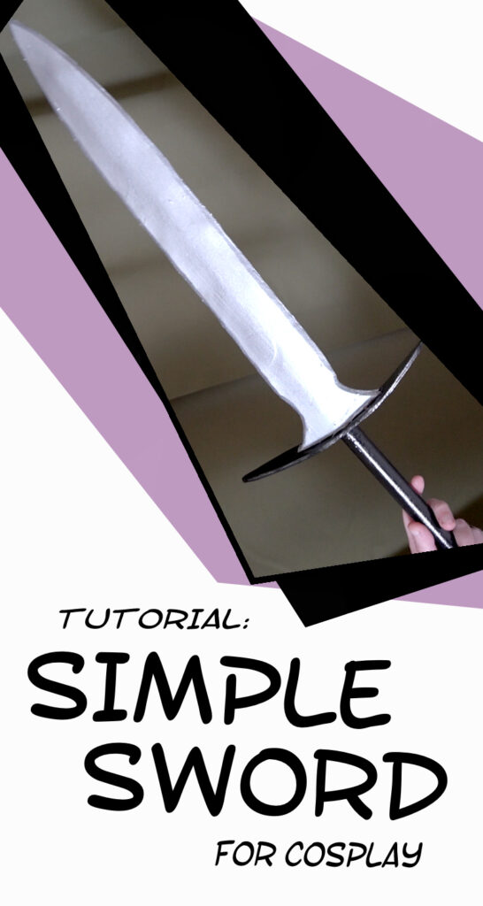 Tutorial: Cosplay Swords for Beginners